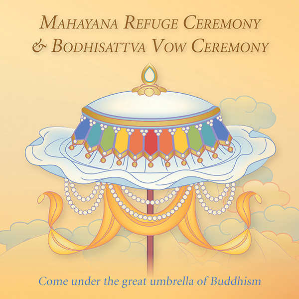 Mahayana Refuge Ceremony & Bodhisattva Vow Ceremony - Audio