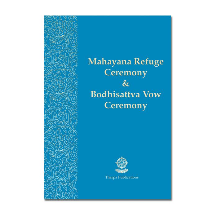 Mahayana Refuge Ceremony and Bodhisattva Vow Ceremony - Booklet - Tharpa Prayers