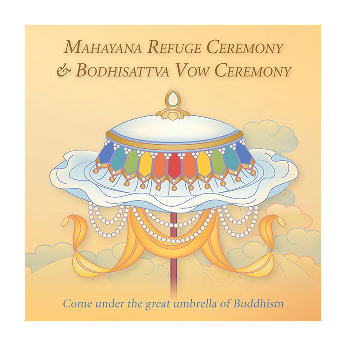 Mahayana Refuge Ceremony & Bodhisattva Vow Ceremony - Audio