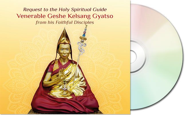 Request to the Holy Spiritual Guide Venerable Geshe Kelsang Gyatso Rinpoche from his Faithful ...